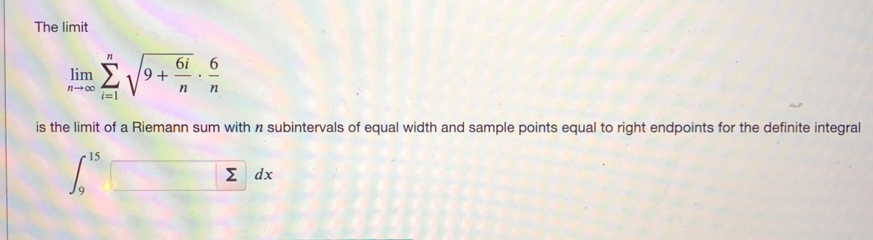 Solved The limit 6i 6 lim ηθα Σ 9 + n n is the limit of a | Chegg.com