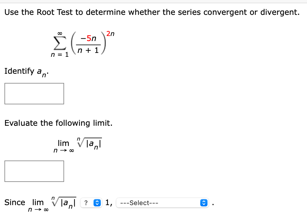 Solved Use the Root Test to determine whether the series | Chegg.com