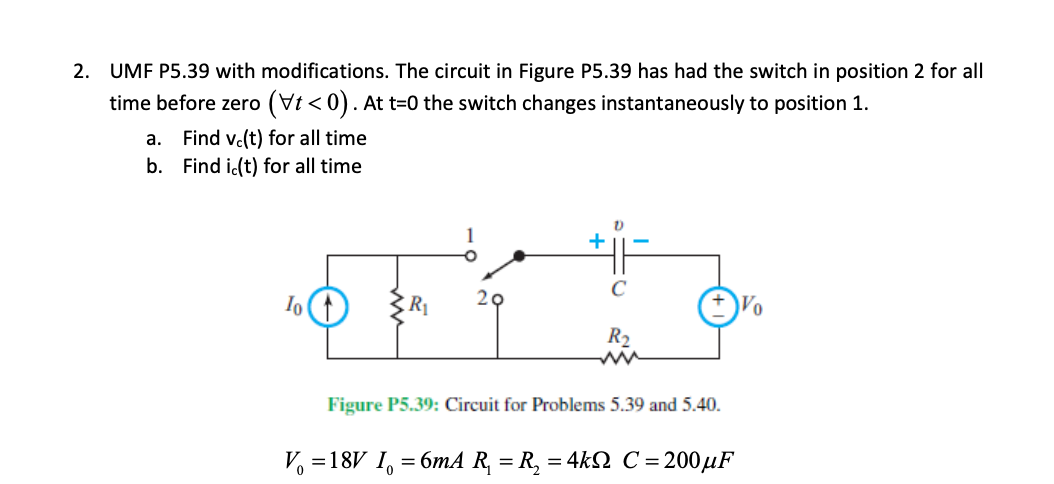 [Solved]: 2. UMF P5.39 with modifications. The circuit in F