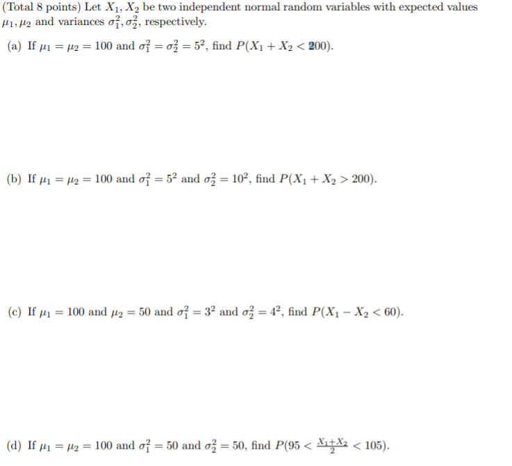 Solved (Total 8 points) Let X1, X, be two independent normal | Chegg.com