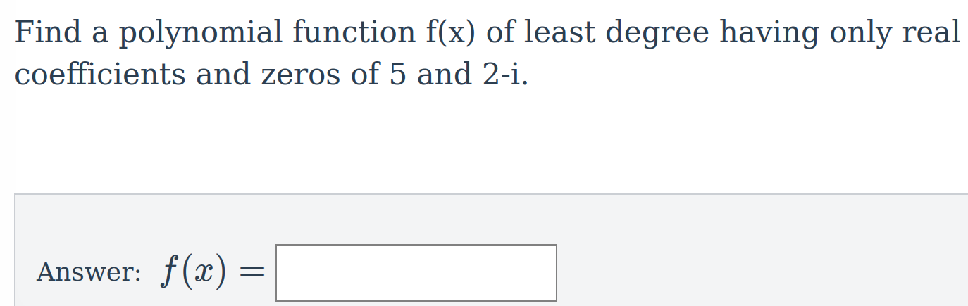 Solved Find a polynomial function f(x) of least degree | Chegg.com