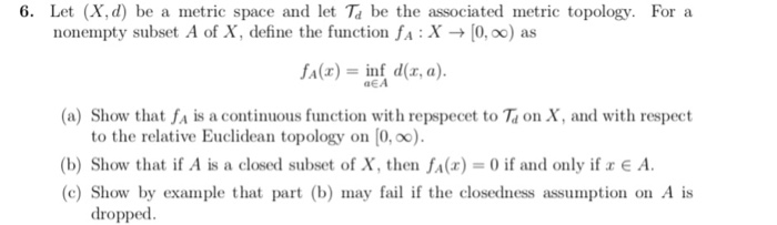 Solved 6. Let (X, d) be a metric space and let Ta be the | Chegg.com