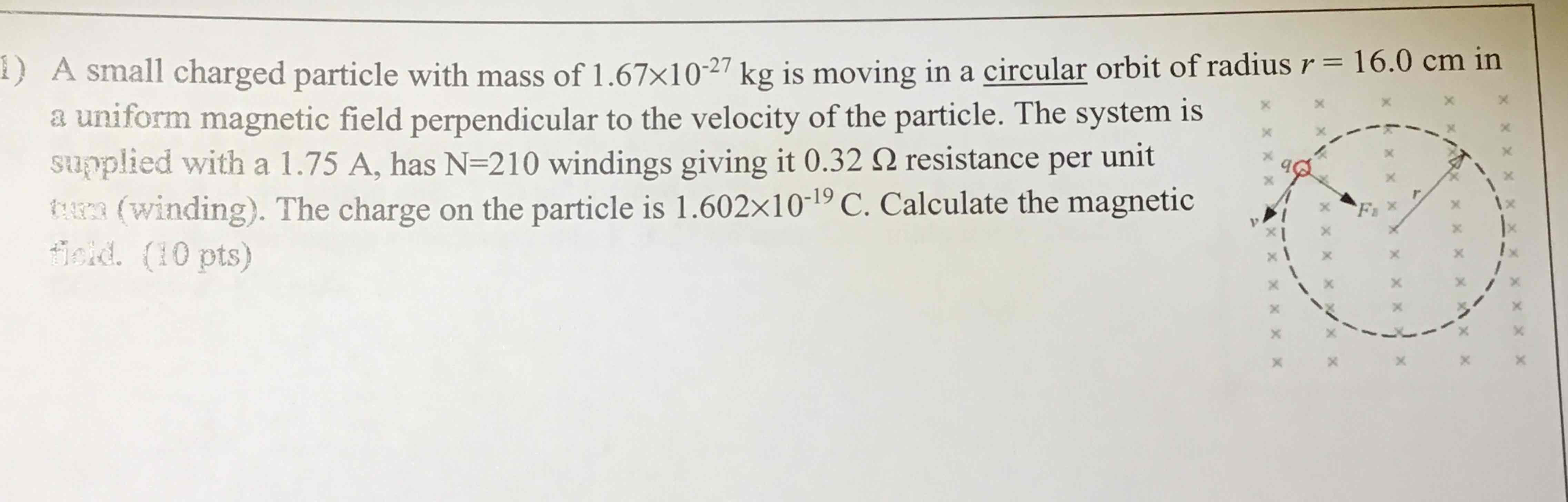 Solved A small charged particle with mass of 1.67×10-27kg | Chegg.com