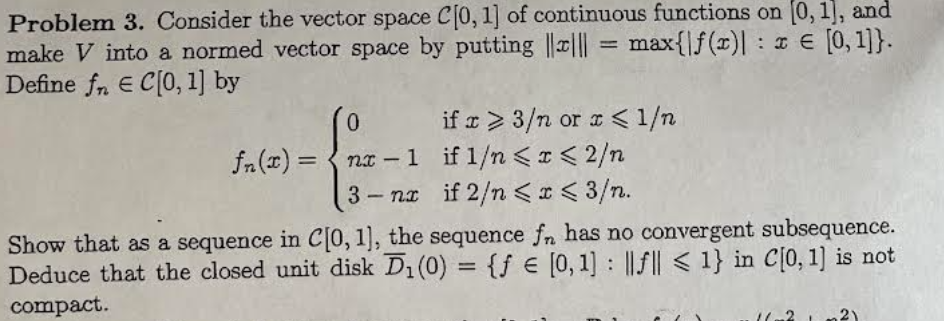 Solved 0 Problem 3. Consider the vector space C[0, 1] of | Chegg.com