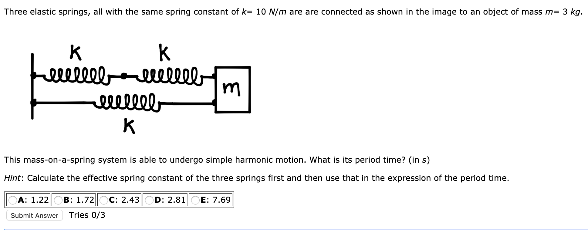 Solved Three elastic springs, all with the same spring | Chegg.com