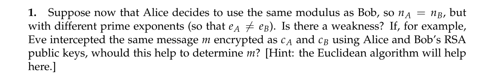 Solved 1. Suppose now that Alice decides to use the same | Chegg.com
