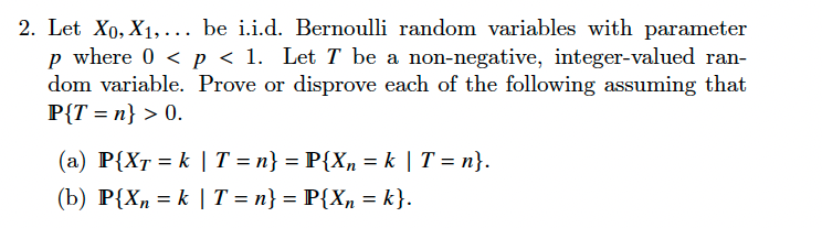 Solved 2. Let X0,X1,… be i.i.d. Bernoulli random variables | Chegg.com