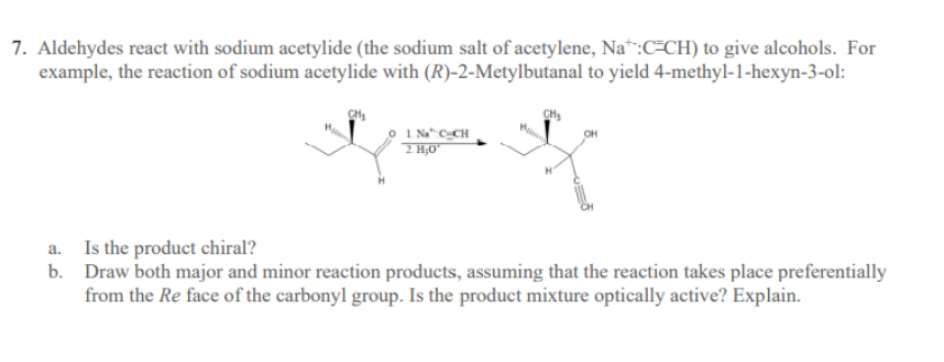 Solved 7. Aldehydes react with sodium acetylide (the sodium | Chegg.com