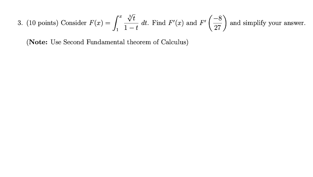 Solved 3. (10 points) Consider F(x)=∫1x1−t3tdt. Find F′(x) | Chegg.com