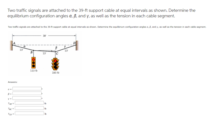 Solved Two traffic signals are attached to the 39-ft support | Chegg.com