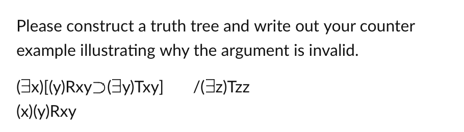 Please construct a truth tree and write out your | Chegg.com