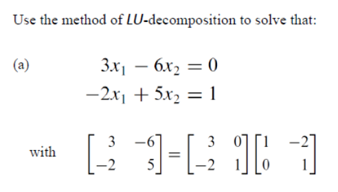 Solved Use the method of LU-decomposition to solve | Chegg.com