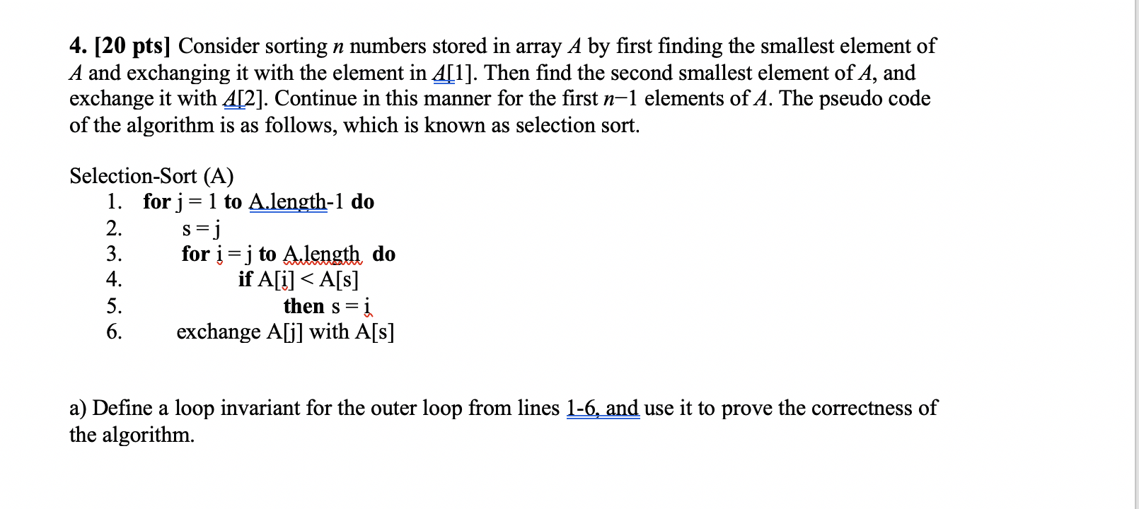 Solved b) Define a loop invariant for the inner loop from | Chegg.com