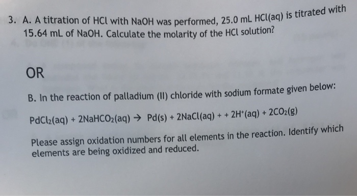 Solved 3. A. A titration of HCl with NaOH was performed, | Chegg.com
