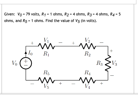 Solved Given: V0=79 volts, R1=1 ohms, R2=4 ohms, R3=4 ohms, | Chegg.com