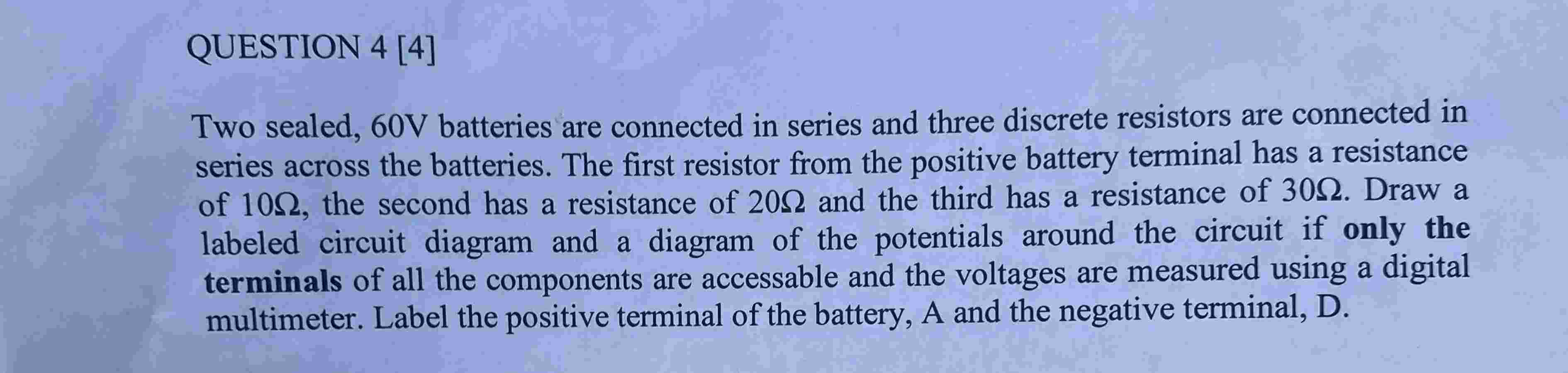 Solved QUESTION 4 [4] ﻿Two sealed, 60 ﻿V batteries are | Chegg.com