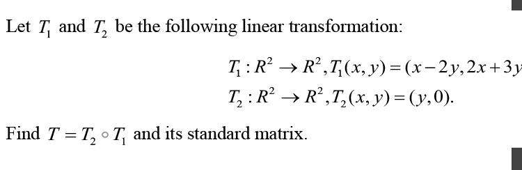 Solved Let T, and T, be the following linear transformation: | Chegg.com
