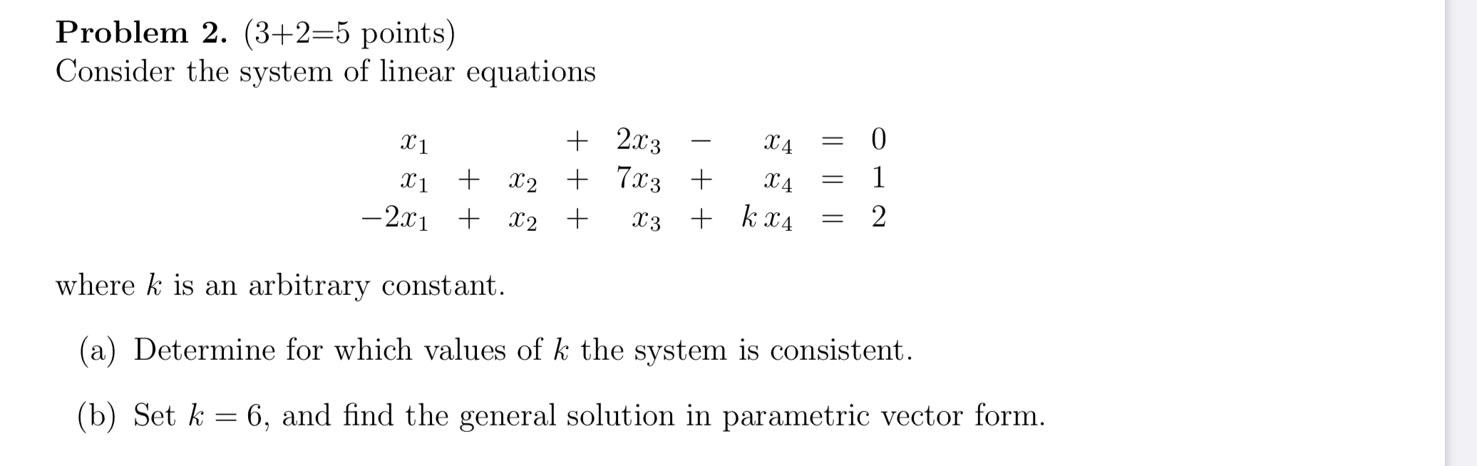 Solved Consider the system of linear equations x1 + 2x3 − x4 | Chegg.com