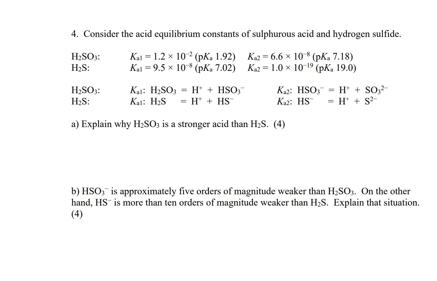 Solved 4. Consider the acid equilibrium constants of | Chegg.com