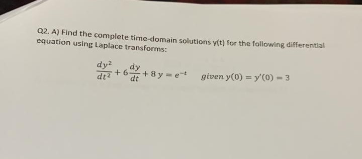Q2. ﻿A) ﻿Find the complete time-domain solutions y(t) | Chegg.com