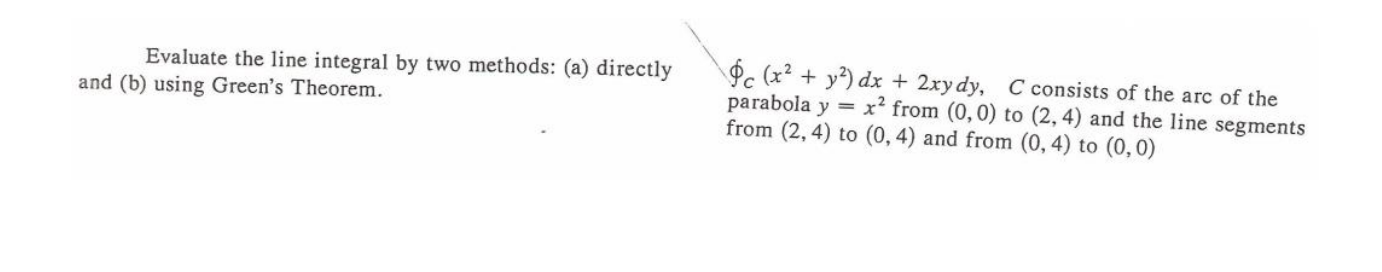 Solved Evaluate the line integral by two methods: (a) | Chegg.com