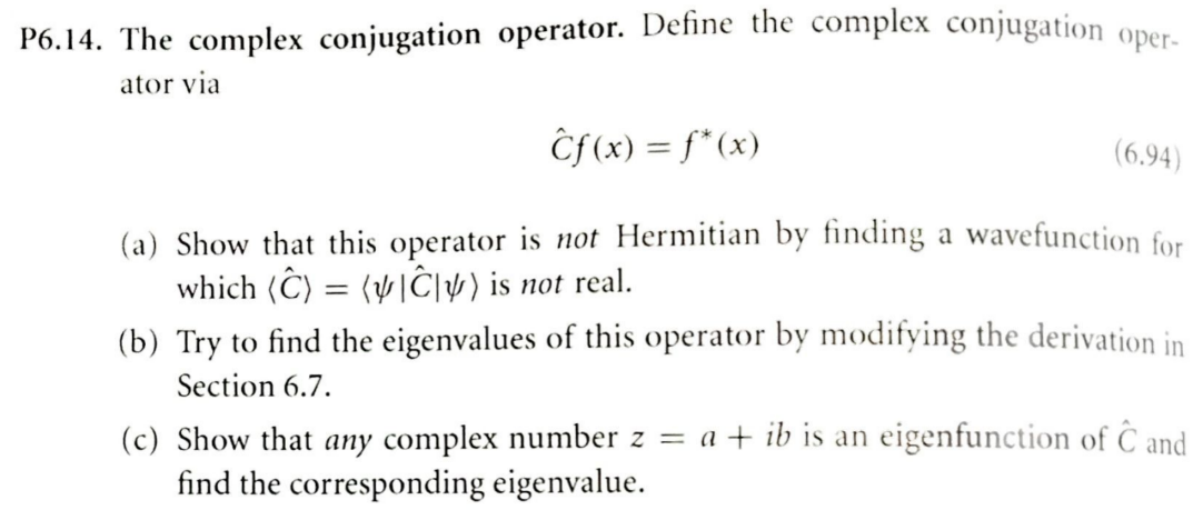 Solved 96.14. The complex conjugation operator. Define the | Chegg.com