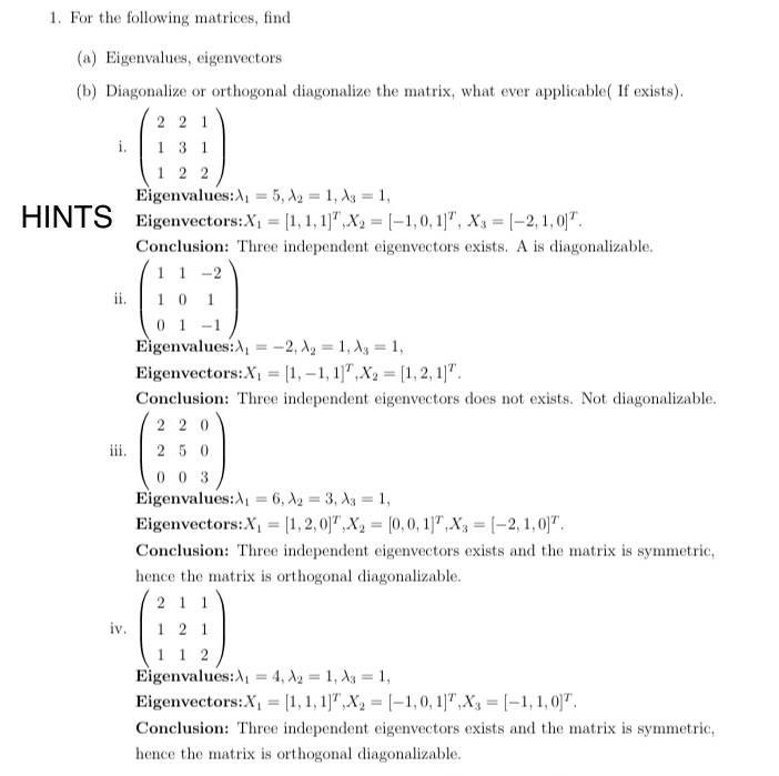 Solved A Eigenvalues Eigenvectors B Diagonalize Or 