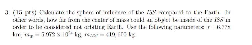 Solved 3. (15 pts) Calculate the sphere of influence of the | Chegg.com