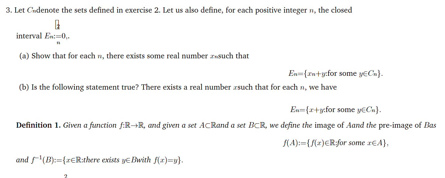 Solved 3. Let Cn denote the sets defined in exercise 2 . Let | Chegg.com Solved 3. Let Cn denote the sets defined in exercise 2 . Let | Chegg.com