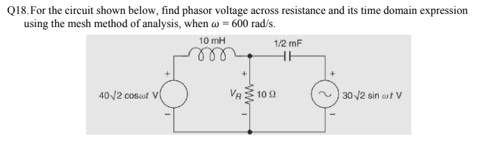 Solved Q18 For The Circuit Shown Below Find Phasor Voltage 