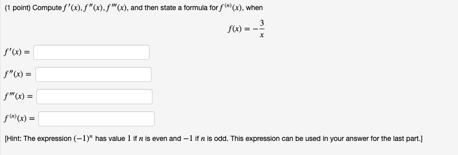Solved Compute f′(x), f″(x), f‴(x), and then state a formula | Chegg.com