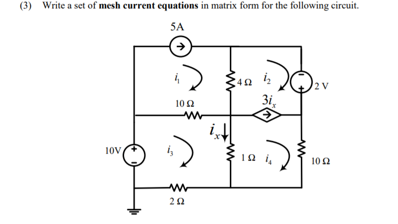 Solved (3) Write a set of mesh current equations in matrix | Chegg.com