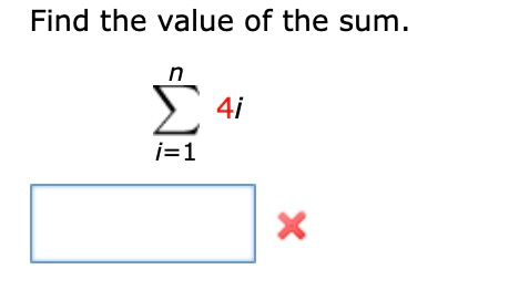 Solved Find the value of the sum 4i i 1 | Chegg.com