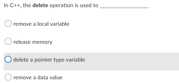 Solved In C++, the delete operation is used to remove a | Chegg.com