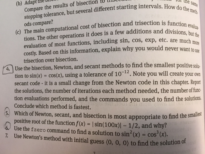 Solved 4. Use the bisection, Newton, and secant methods to | Chegg.com