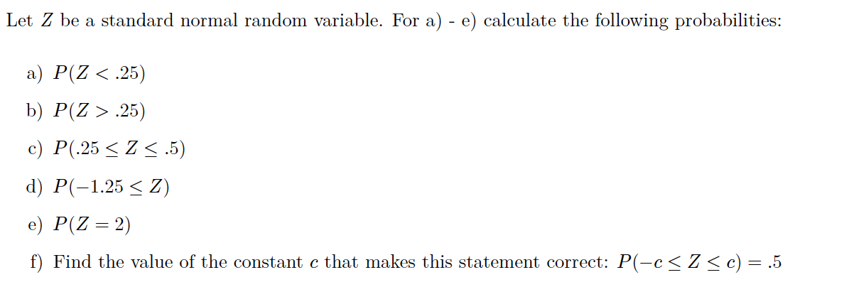 Solved Let Z be a standard normal random variable. For a) - | Chegg.com