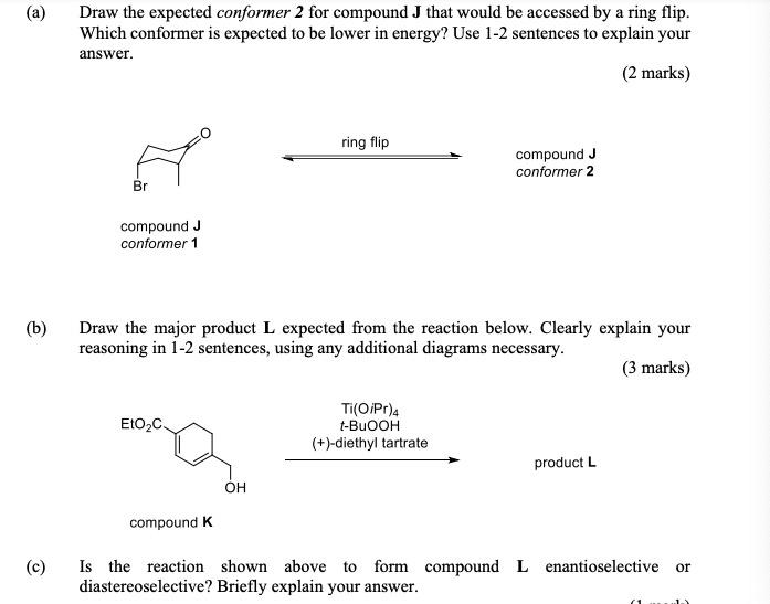 Solved (a) Draw the expected conformer 2 for compound J that | Chegg.com