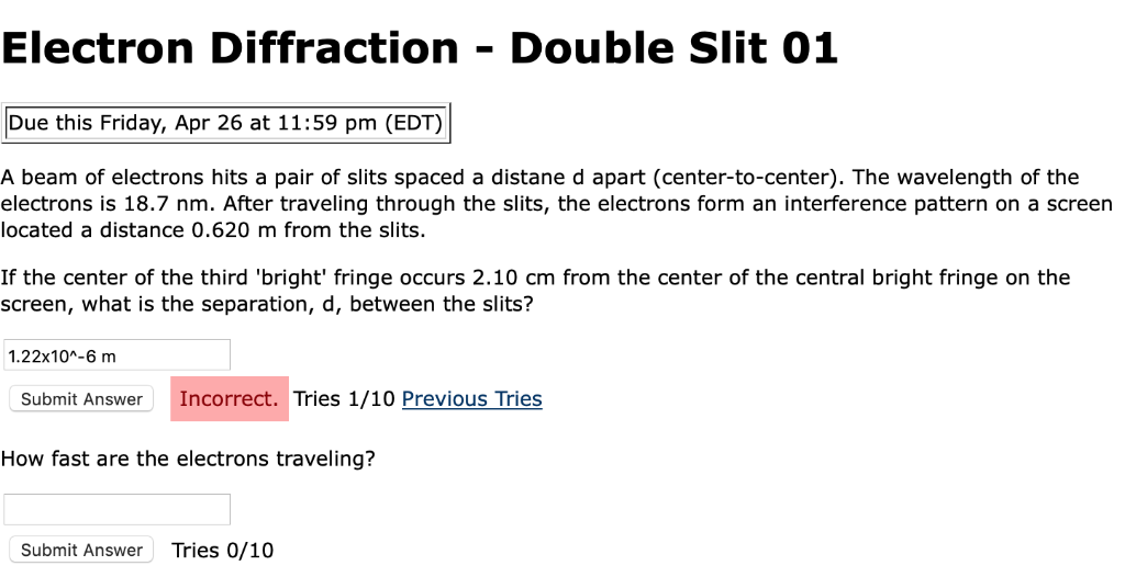 Solved Electron Diffraction Double Slit 01 Due this Friday, | Chegg.com