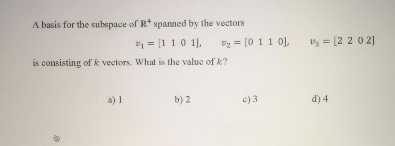 Solved A basis for the subspace of R4 spanned by the vectors | Chegg.com