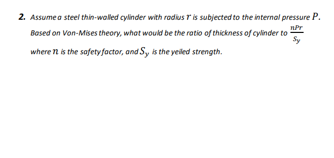 Solved npr 2. Assume a steel thin-walled cylinder with | Chegg.com