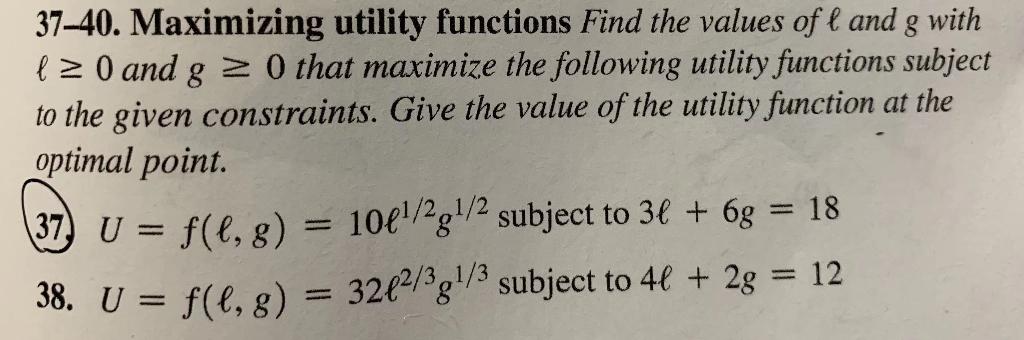 Solved 37-40. Maximizing utility functions Find the values | Chegg.com