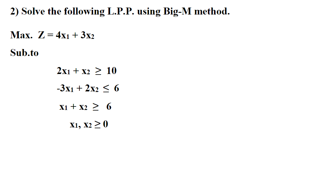 2) Solve the following L.P.P. using Big-M method. | Chegg.com