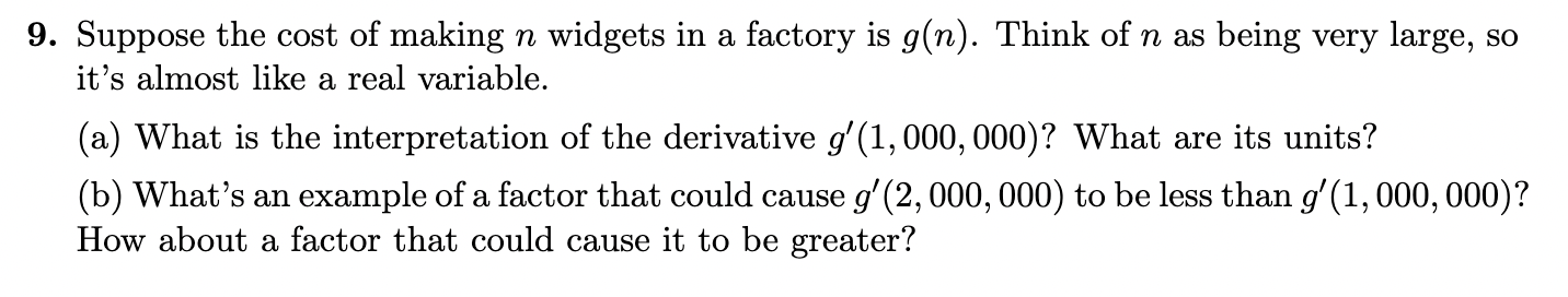 Solved 9. Suppose the cost of making n widgets in a factory | Chegg.com