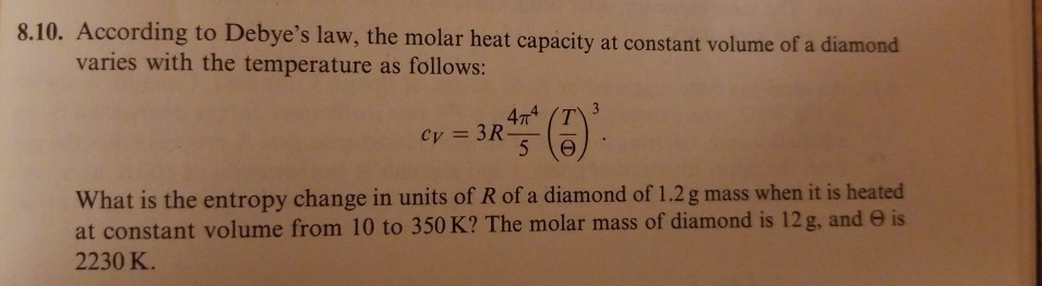 Solved 8.10. According to Debye's law, the molar heat | Chegg.com