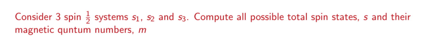 Solved Consider 3 ﻿spin (1)/(2) ﻿systems s_(1),s_(2) ﻿and | Chegg.com