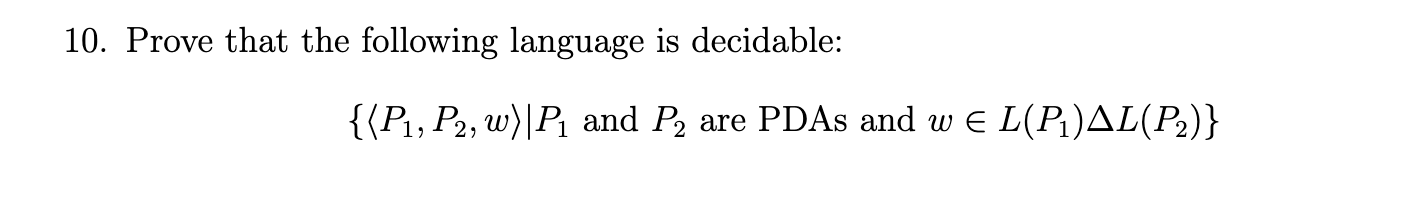 Solved 10. Prove that the following language is decidable: | Chegg.com