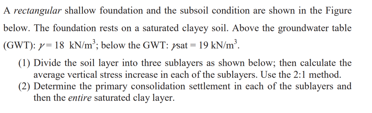 Solved A rectangular shallow foundation and the subsoil | Chegg.com