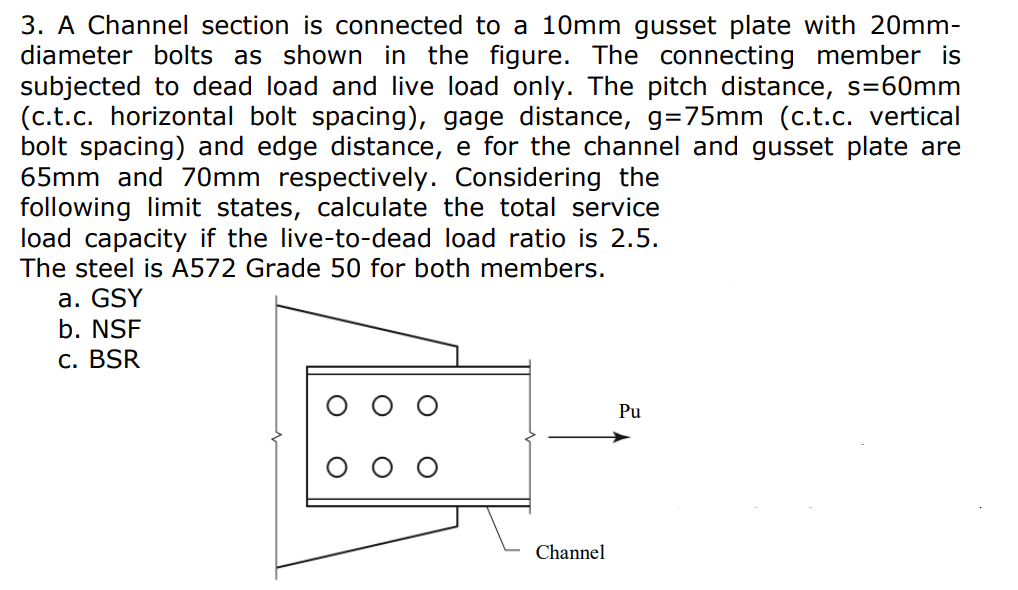Solved 3. A Channel section is connected to a 10mm gusset | Chegg.com