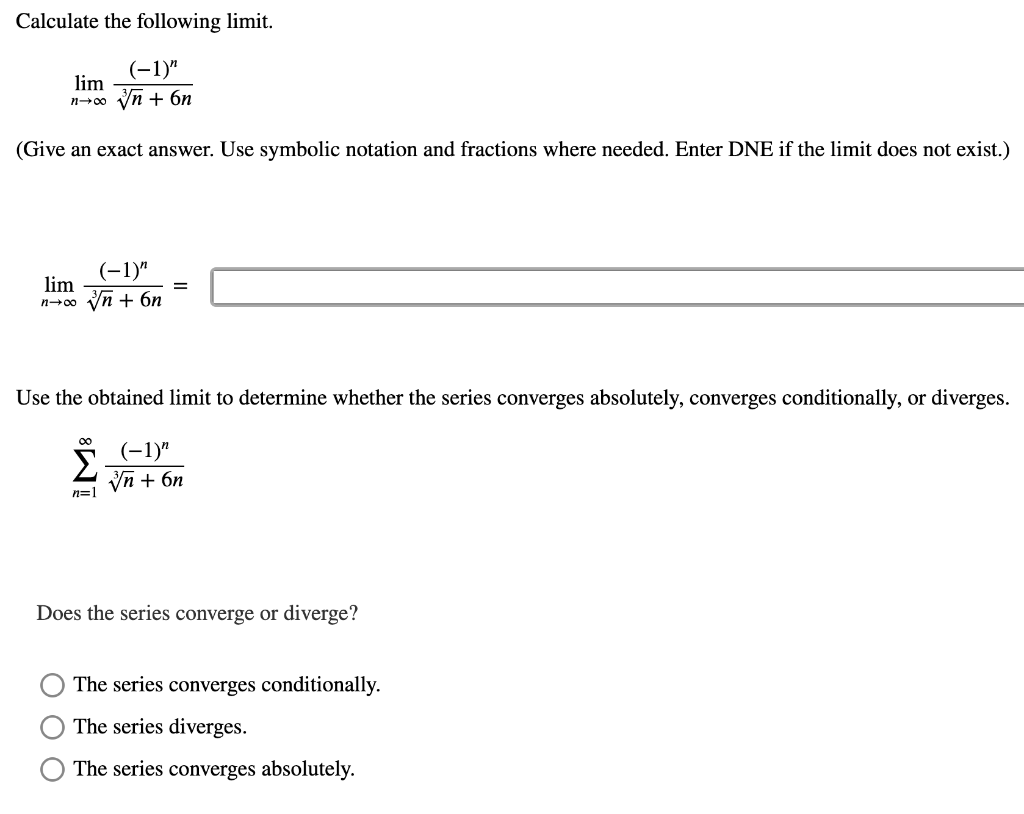 Solved Calculate the following limit. limn→∞3n+6n(−1)n (Give | Chegg.com
