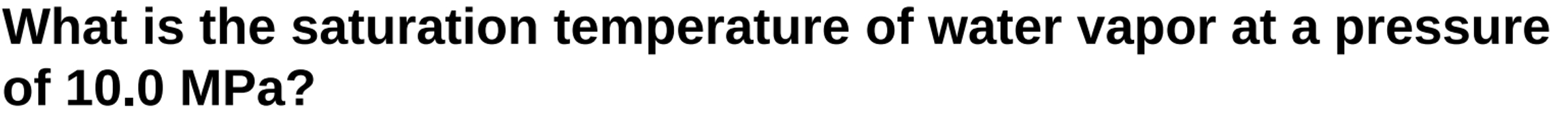 Solved What is the saturation temperature of water vapor at | Chegg.com